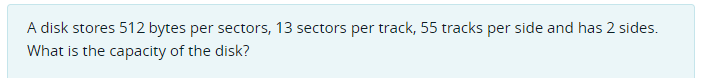 Solved A disk stores 512 bytes per sectors, 13 sectors per | Chegg.com