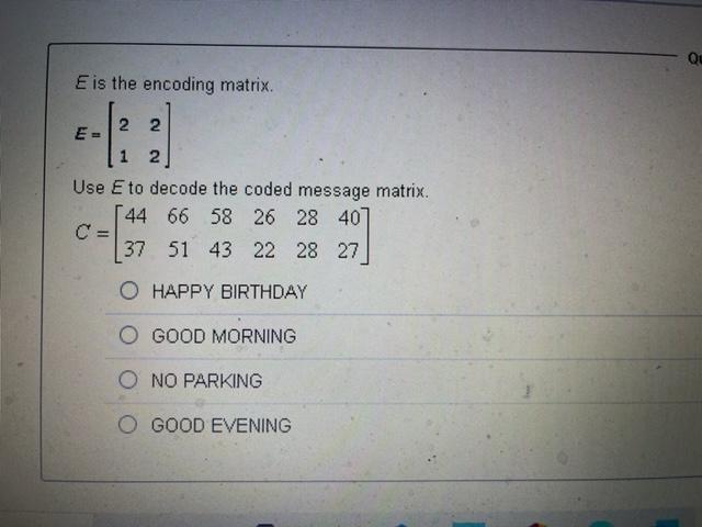 Solved Qu E is the encoding matrix. 2 2 E. 1 2 Use E to | Chegg.com