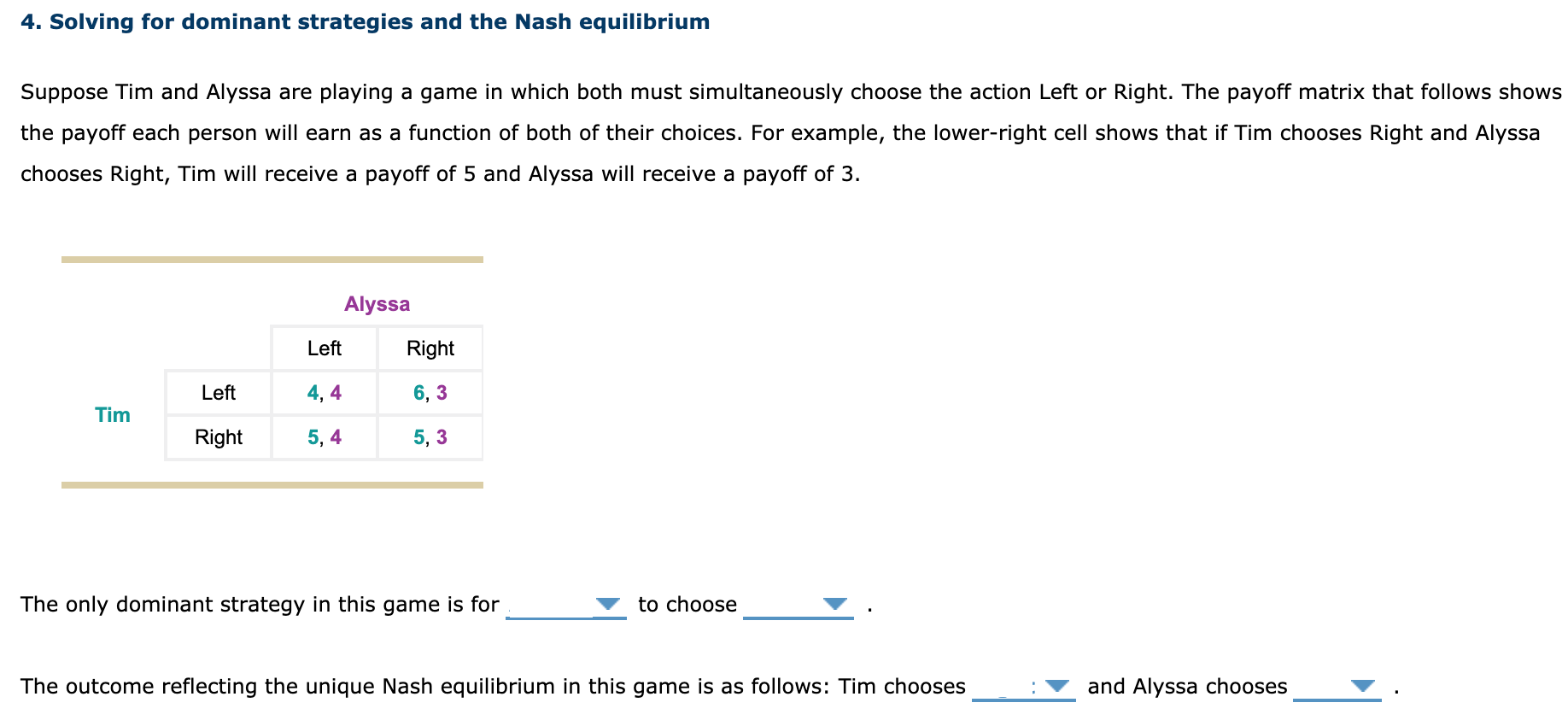 Solved 4. Solving for dominant strategies and the Nash | Chegg.com Solved 4. Solving for dominant strategies and the Nash | Chegg.com