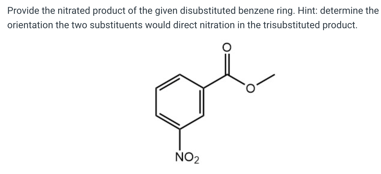 Solved Provide the nitrated product of the given | Chegg.com