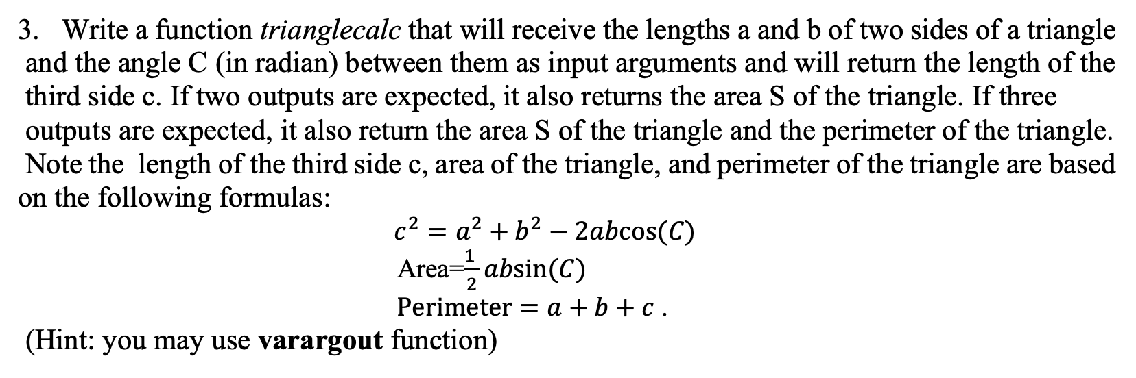 Solved 3 Write A Function Trianglecalc That Will Receive 