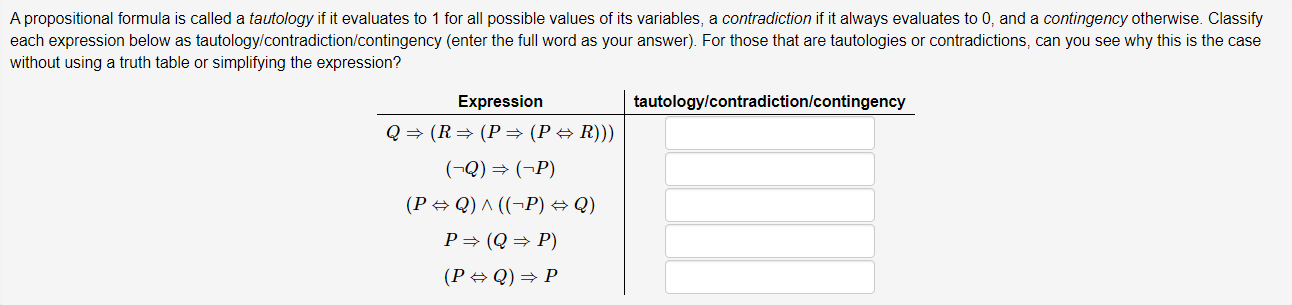 Solved A propositional formula is called a tautology if it | Chegg.com