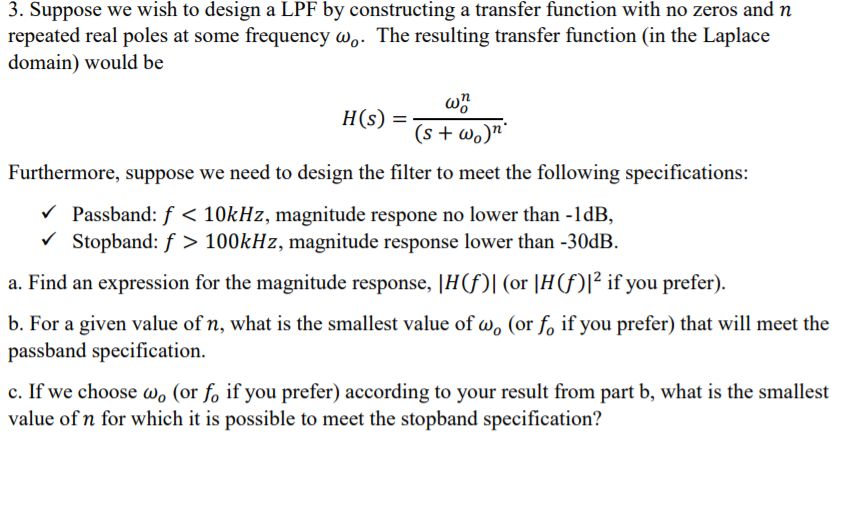 Solved 3. Suppose we wish to design a LPF by constructing a | Chegg.com