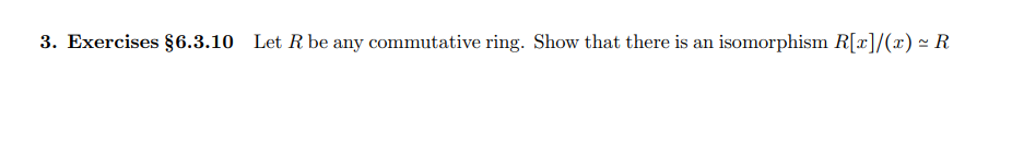 Solved 3. Exercises § 6.3.10 Let R be any commutative ring. | Chegg.com