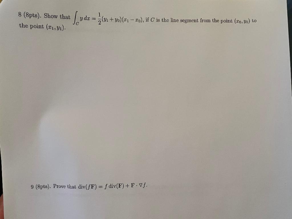 Solved 8 (8pts). Show that ∫Cydx=21(y1+y0)(x1−x0), if C is | Chegg.com