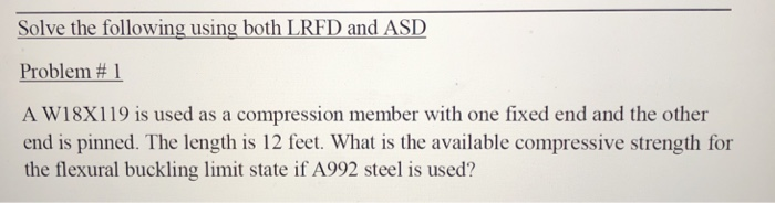 Solved Solve the following using both LRFD and ASD Problem # | Chegg.com
