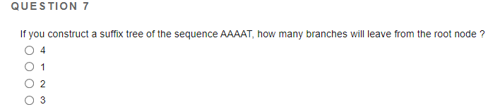 Solved QUESTION 7 If you construct a suffix tree of the | Chegg.com