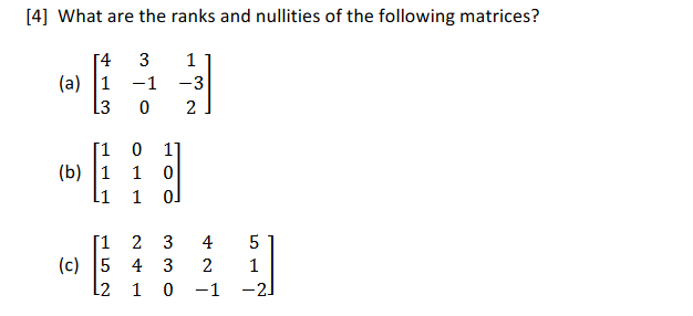 Solved [4] What are the ranks and nullities of the following | Chegg.com