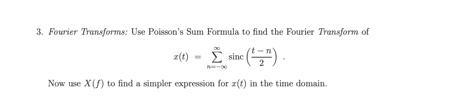 Solved 3. Fourier Transforms: Use Poisson's Sum Formula to | Chegg.com