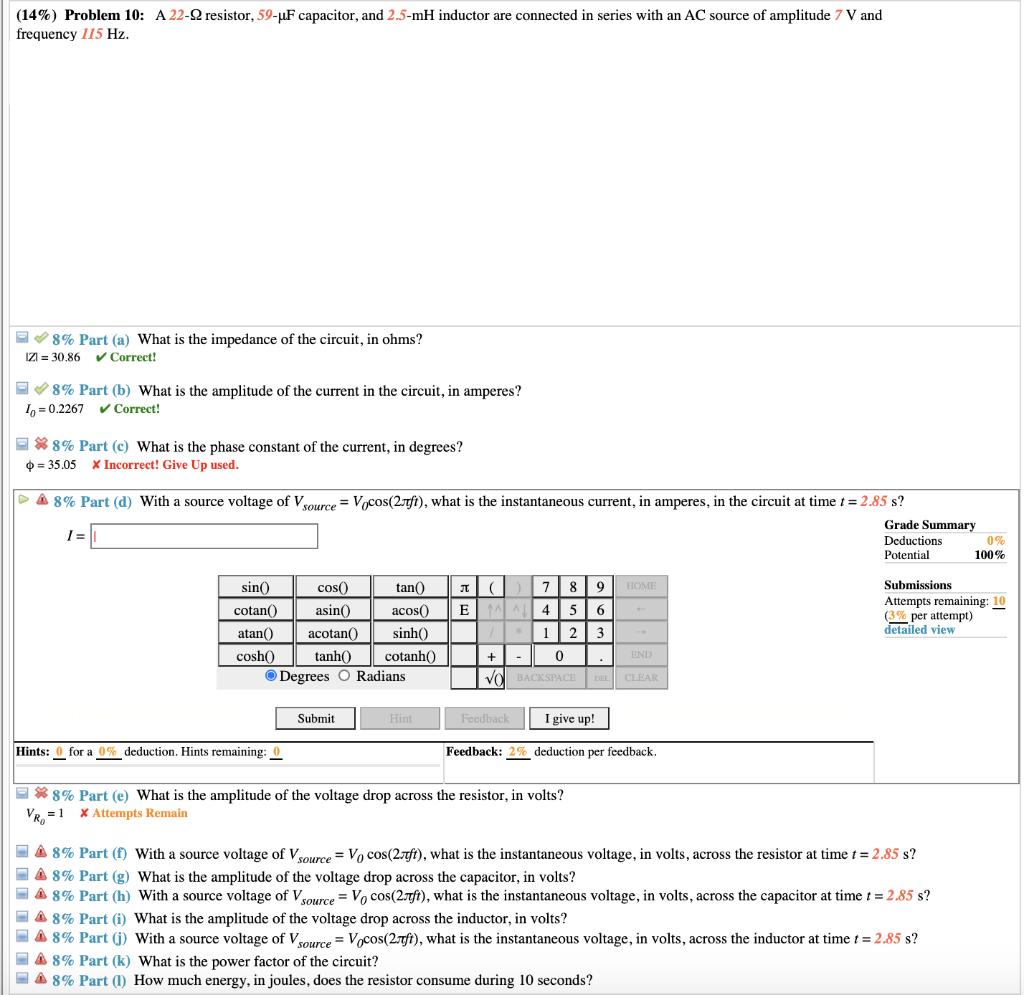 Solved (14%) Problem 10: A 22-2 resistor, 59-JF capacitor, | Chegg.com