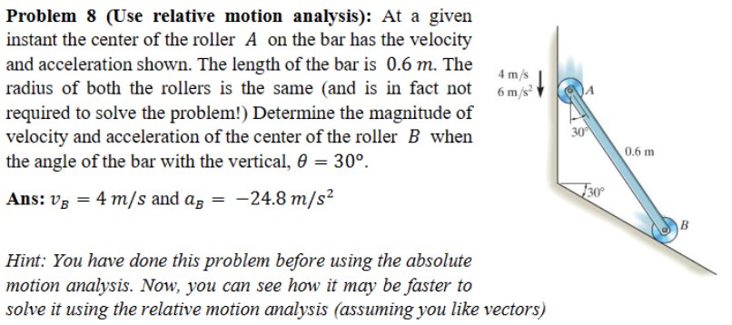 Solved Problem 8 (Use relative motion analysis): At a given | Chegg.com