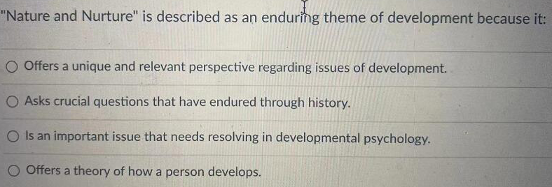 Solved "Nature and Nurture" is described as an enduring | Chegg.com
