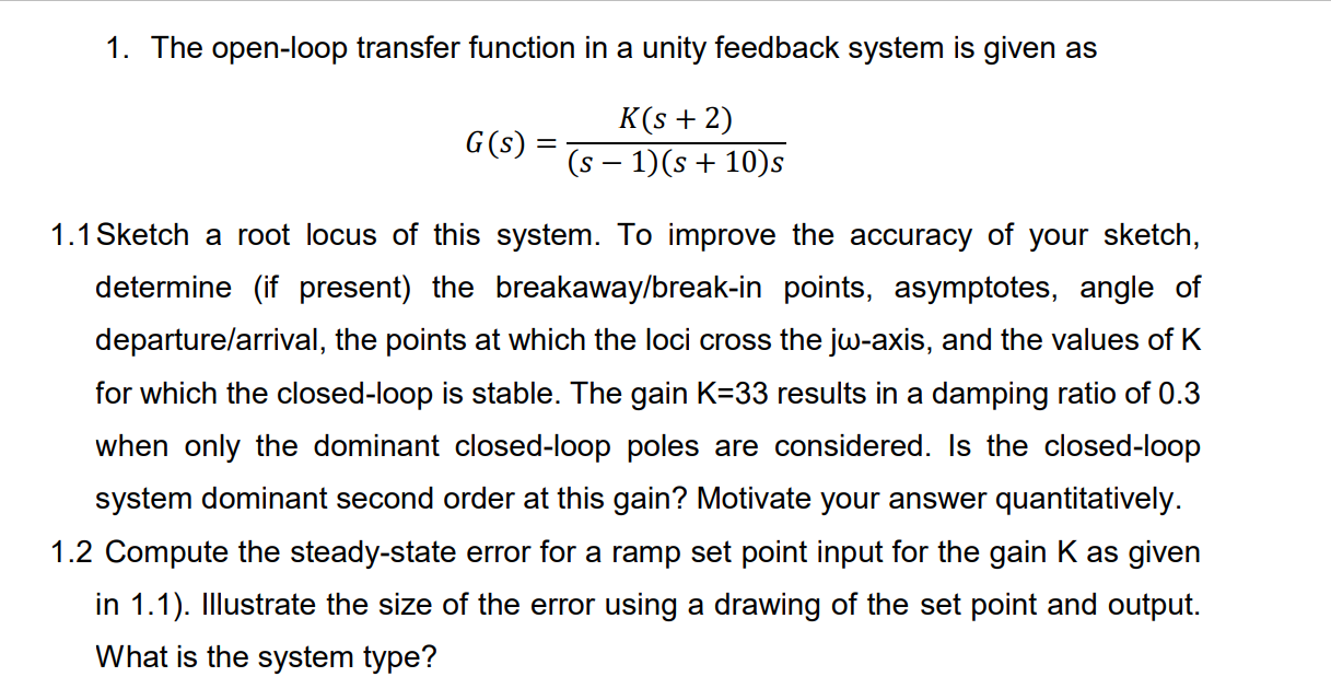 Solved 1. The open-loop transfer function in a unity | Chegg.com