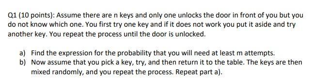 Solved Q1 (10 points): Assume there are n keys and only one | Chegg.com