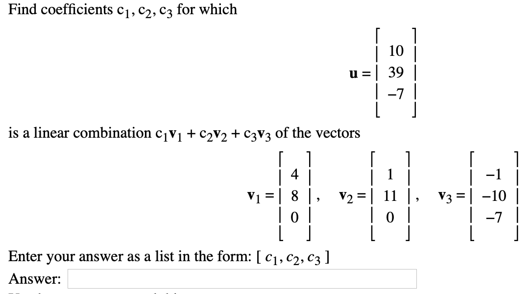 Solved Find coefficients C1, C2, C3 for which 1 | 10 | u = | | Chegg.com