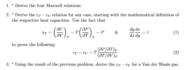Solved 1. Derive the four Maxwell relations. 2. ºDerive the | Chegg.com Solved 1. Derive the four Maxwell relations. 2. ºDerive the | Chegg.com