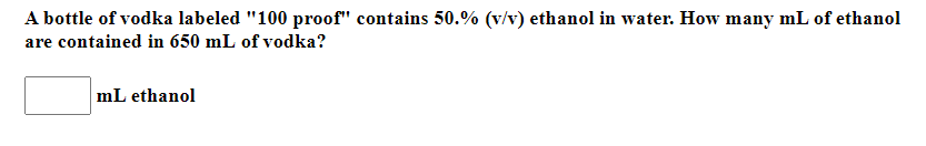 Solved A bottle of vodka labeled "100 proof" contains 50.% | Chegg.com