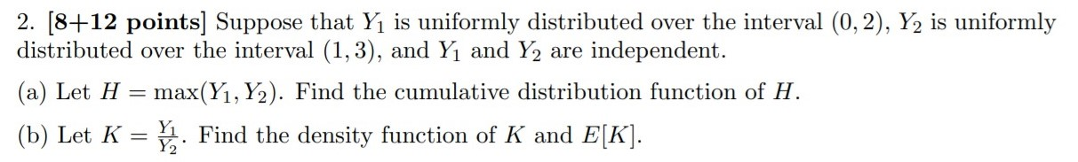 Solved 2. [8+12 points] Suppose that Y1 is uniformly | Chegg.com