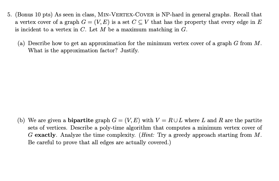 Solved (Bonus 10pts ) ﻿As seen in class, Min-Vertex-Cover is | Chegg.com