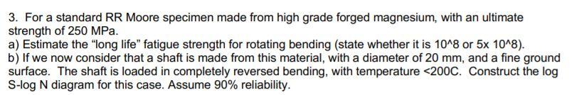 Solved 3. For a standard RR Moore specimen made from high | Chegg.com