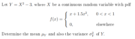 Solved Let Y=X2−3, where X be a continuous random variable | Chegg.com