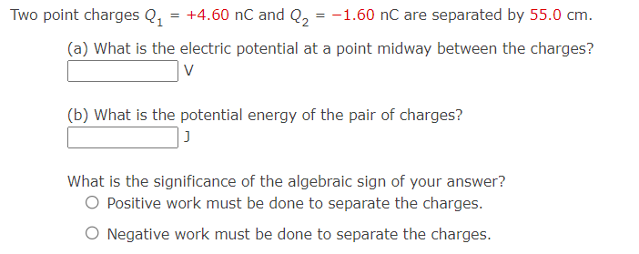 Solved Two point charges Q1=+4.60nC ﻿and Q2=-1.60nC ﻿are | Chegg.com