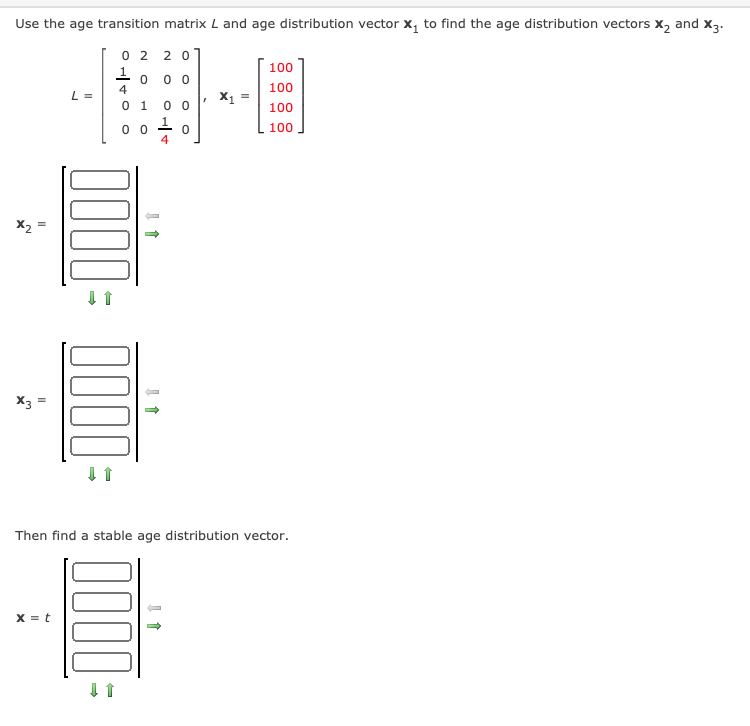 Solved Use the age transition matrix L and age distribution | Chegg.com