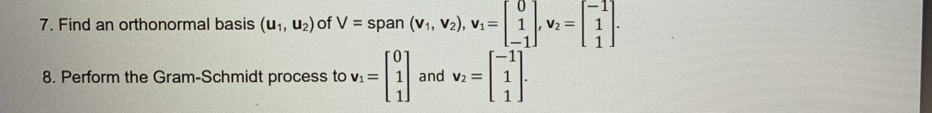 Solved 7. Find an orthonormal basis (u1,u2) of | Chegg.com
