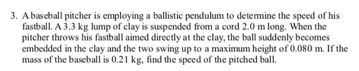 Solved A baseball pitcher is employing a ballistic pendulum | Chegg.com