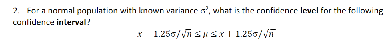 Solved 2. For a normal population with known variance o?, | Chegg.com