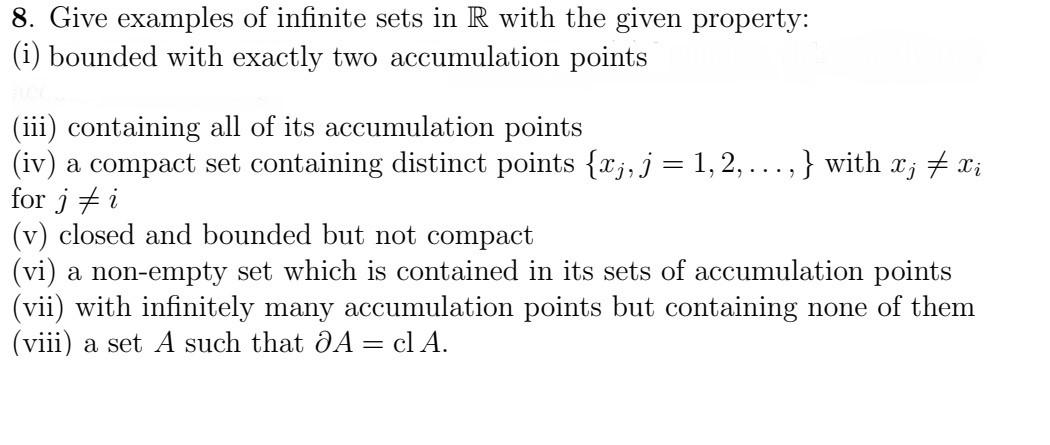 Solved 8. Give examples of infinite sets in R with the given | Chegg.com