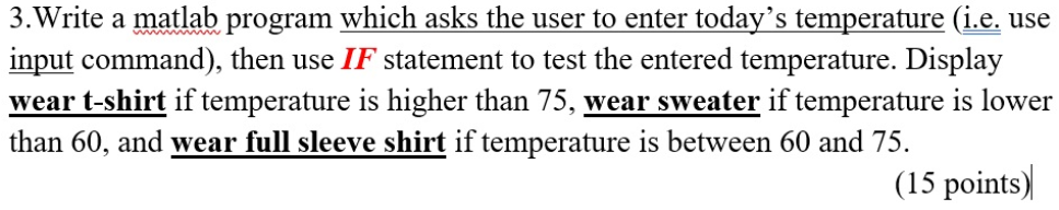Solved 3.Write a matlab program which asks the user to enter | Chegg.com