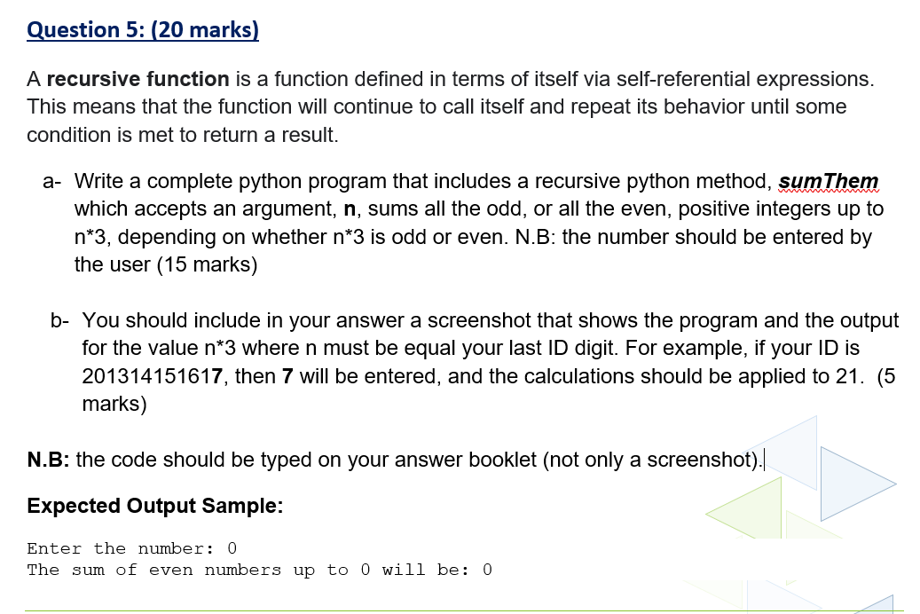 Solved Question 5: (20 marks) A recursive function is a | Chegg.com