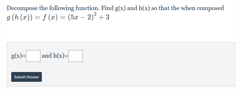 Solved Decompose the following function. Find g(x) and h(x) | Chegg.com