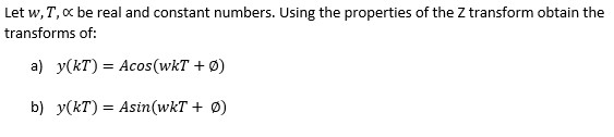 Solved Let w, T, « be real and constant numbers. Using the | Chegg.com