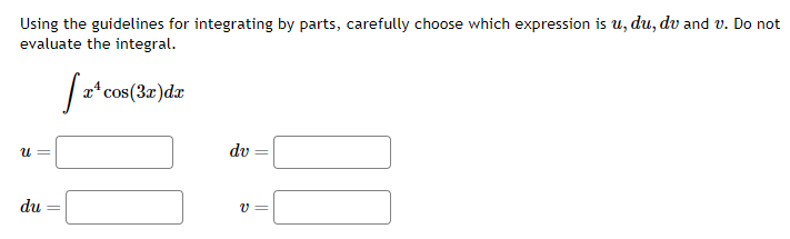 Solved Using the guidelines for integrating by parts, | Chegg.com