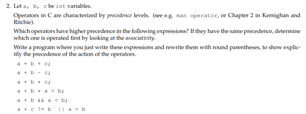 Solved 2. Let a, b, c beint variables. Operators in C are | Chegg.com