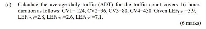 Solved (c) Calculate the average daily traffic (ADT) for the | Chegg.com