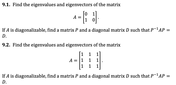 Solved 9.1. Find the eigenvalues and eigenvectors of the | Chegg.com