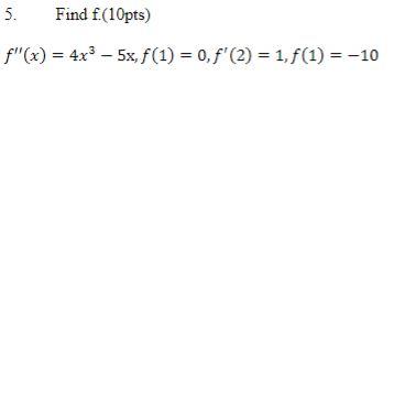 Solved 5. Find f.(10pts) | Chegg.com