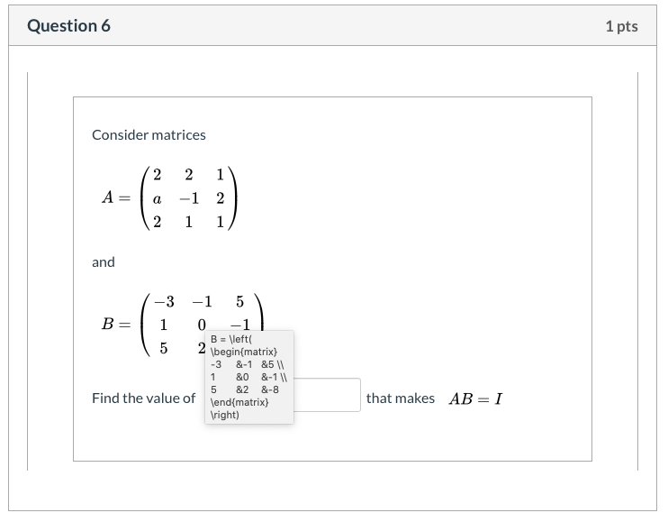 Solved Question 6 1 pts Consider matrices 2 2 1 A= a -1 2 2 | Chegg.com Solved Question 6 1 pts Consider matrices 2 2 1 A= a -1 2 2 | Chegg.com