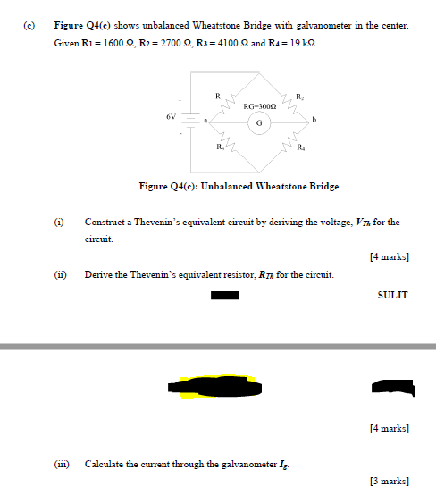 Solved Figure Q4(e) shows unbalanced Wheatstone Bridge with | Chegg.com