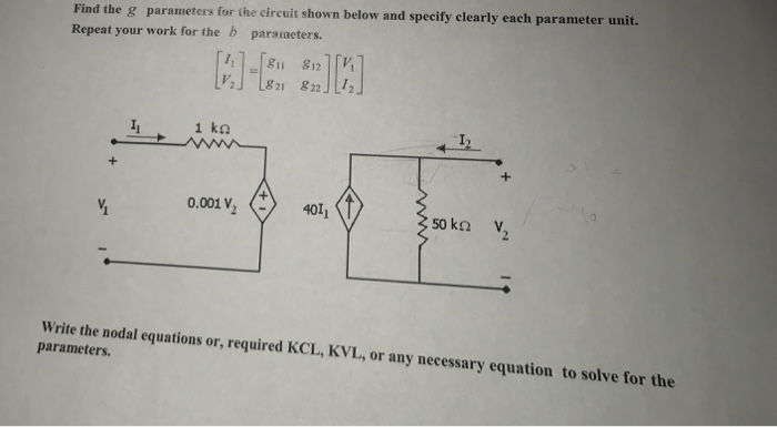 Solved Find the g parameters for the circuit shown below and | Chegg.com