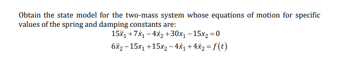 Solved Obtain the state model for the two-mass system whose | Chegg.com