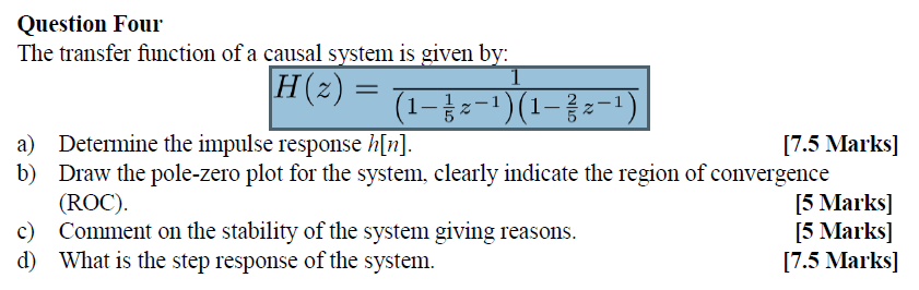 Solved = Question Four The transfer function of a causal | Chegg.com
