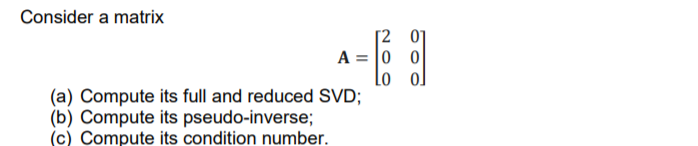 Solved Consider a matrix eos A = 100 LO 0) (a) Compute its | Chegg.com