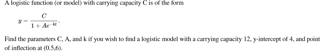 Solved A logistic function (or model) with carrying capacity | Chegg.com