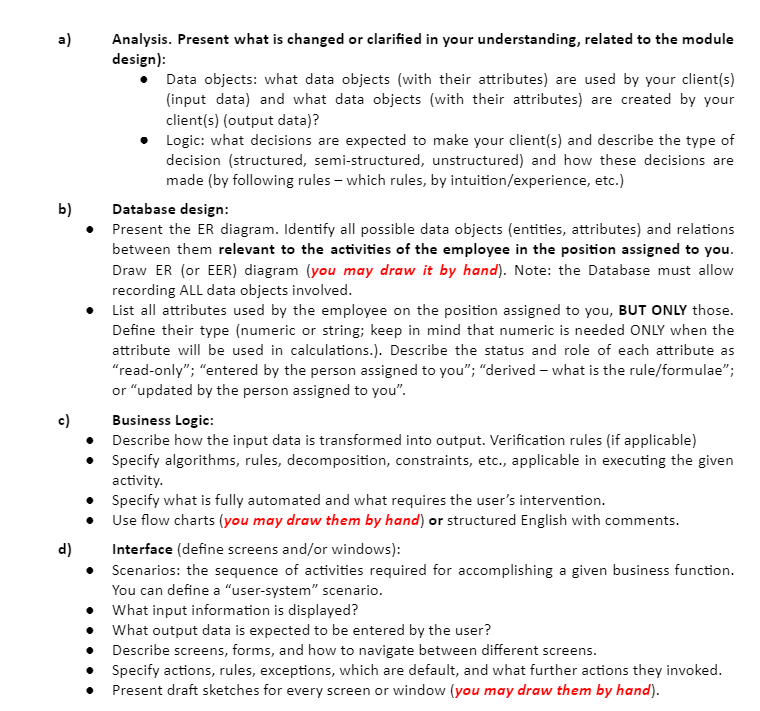 Solved You serve as the IS designer engaged in developing | Chegg.com