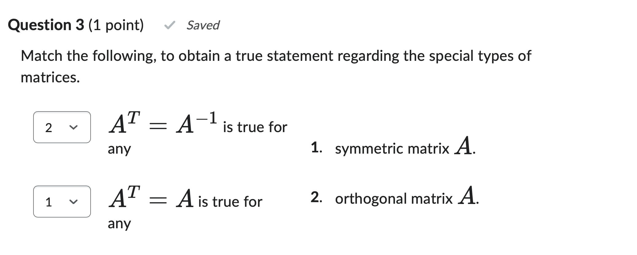 Solved Question 3 (1 ﻿point) ﻿SavedMatch the following, to | Chegg.com
