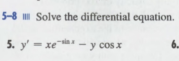 Solved Solve the differential equation. y' = xe^-sin x - y | Chegg.com